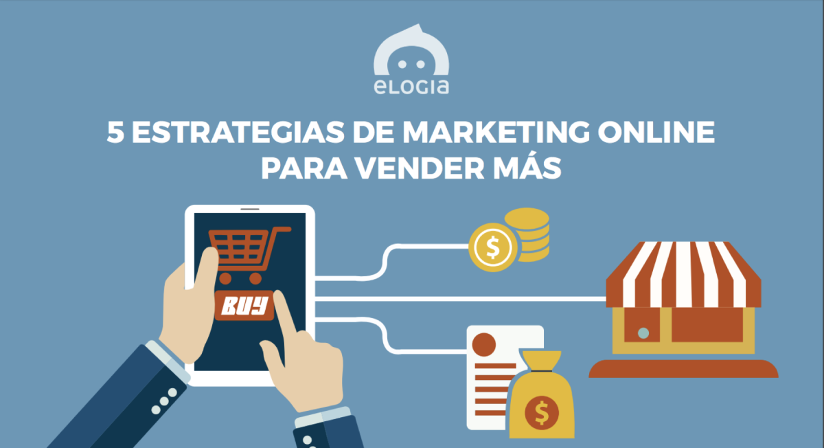 5 estrategias de marketing online para “vender más” - Digitalist Hub